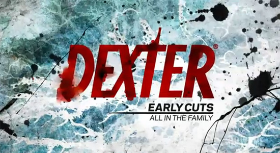 Dexter: Early Cuts (3ª Temporada - All in the Family) - 2012 | Filmow