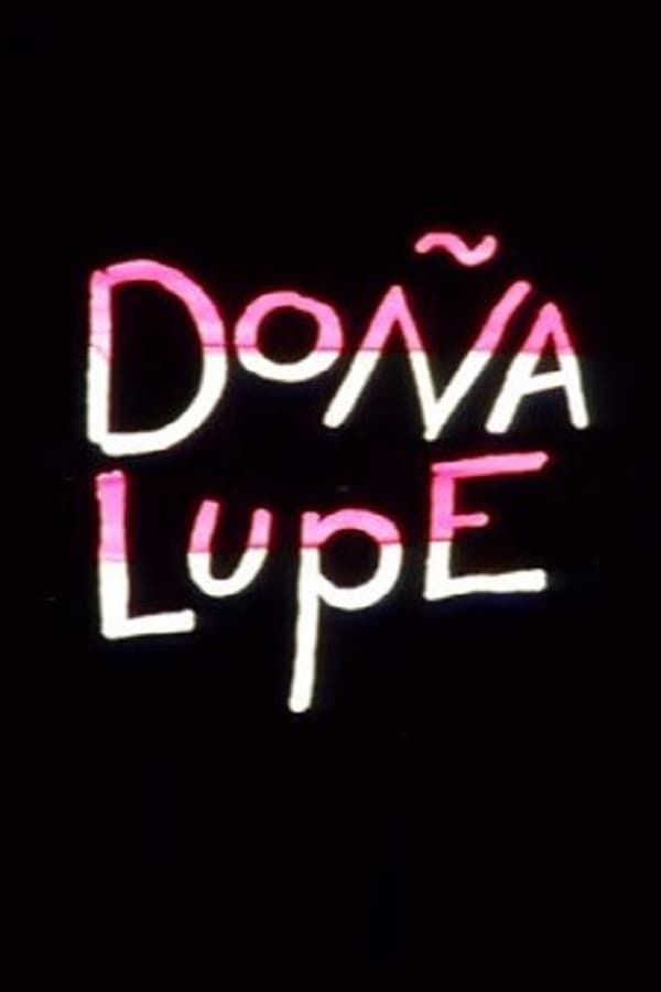 Doña Lupe - 1985 | Filmow