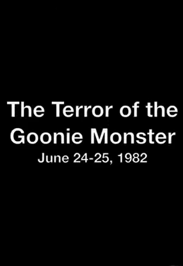 The Terror of the Goonie Monster - 25 de Junho de 1982 | Filmow