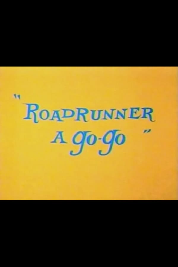 Roadrunner a Go-Go - 1 de Fevereiro de 1965 | Filmow