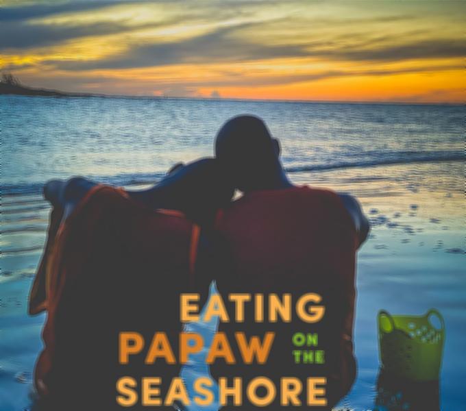 Eating Papaw on the Seashore - 2022 | Filmow