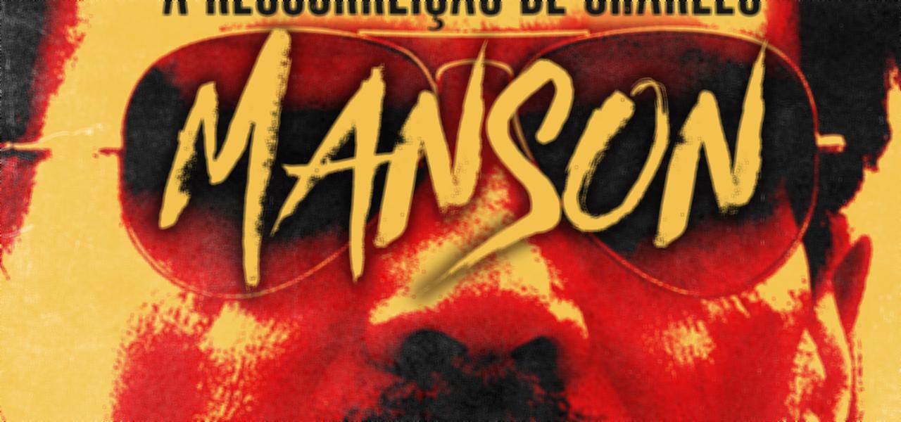 A Ressurreição de Charles Manson - 16 de Março de 2023 | Filmow