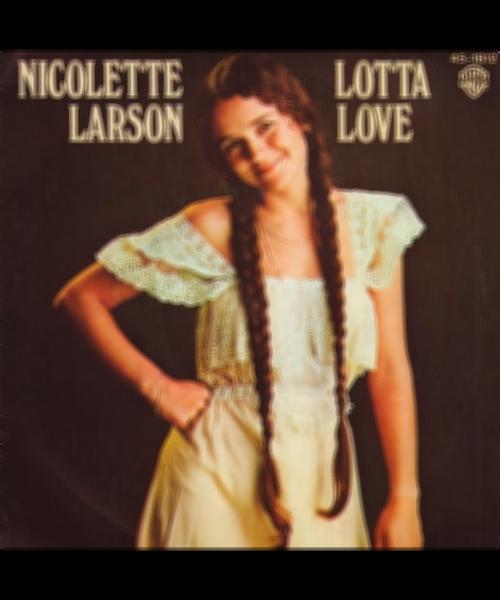 Nicolette Larson: Lotta Love - 1978 | Filmow