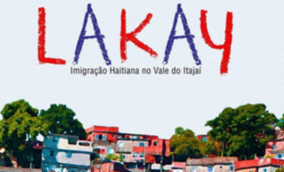 Lakay - Imigração Haitiana no Vale do Itajaí - 2016 | Filmow